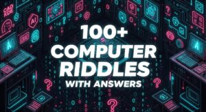 100+ Computer Riddles with Answers - Riddles Mania