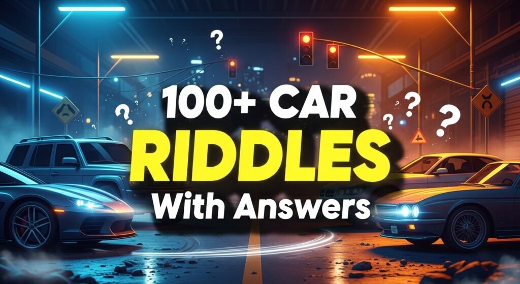 100+ Car Riddles With Answers (Fun for All Ages) - Riddles Mania