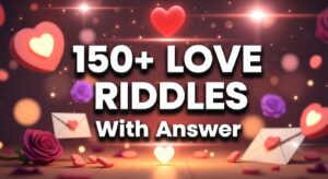 150 + Love Riddles With Answer ( Few Can Answer Only) - Riddles Mania