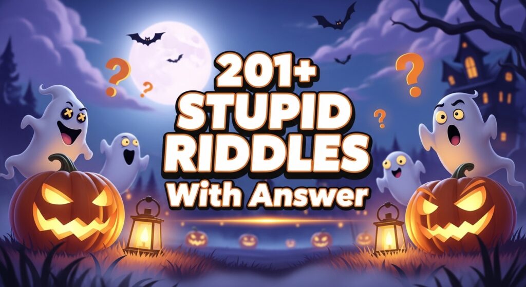 201+ Stupid Riddles With Answer ( Funny, Tricky & Cool) - Riddles Mania